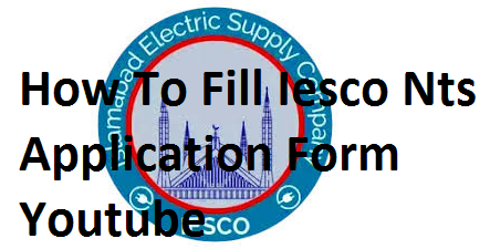 How To Fill Iesco Nts Application Form Youtube